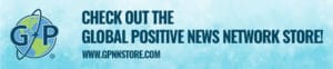 Global Good News: Positive Stories from Around the World - Global ...